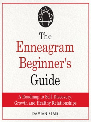 The Enneagram Beginner's Guide by Damian Blair · OverDrive: Free ebooks, audiobooks & movies ...